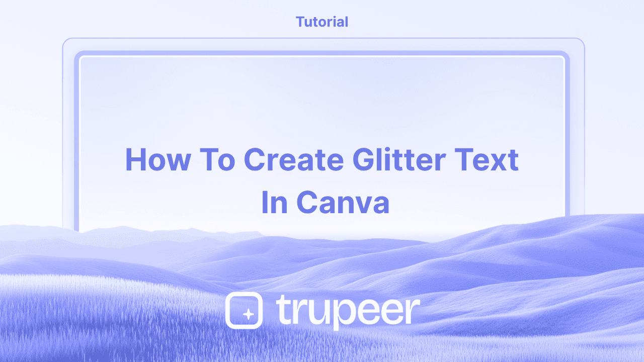 How to Create Glitter Text in Canva – Step-by-Step Guide - 1 minute video guide