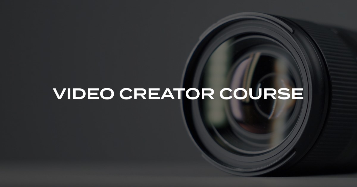 Video Creator Course