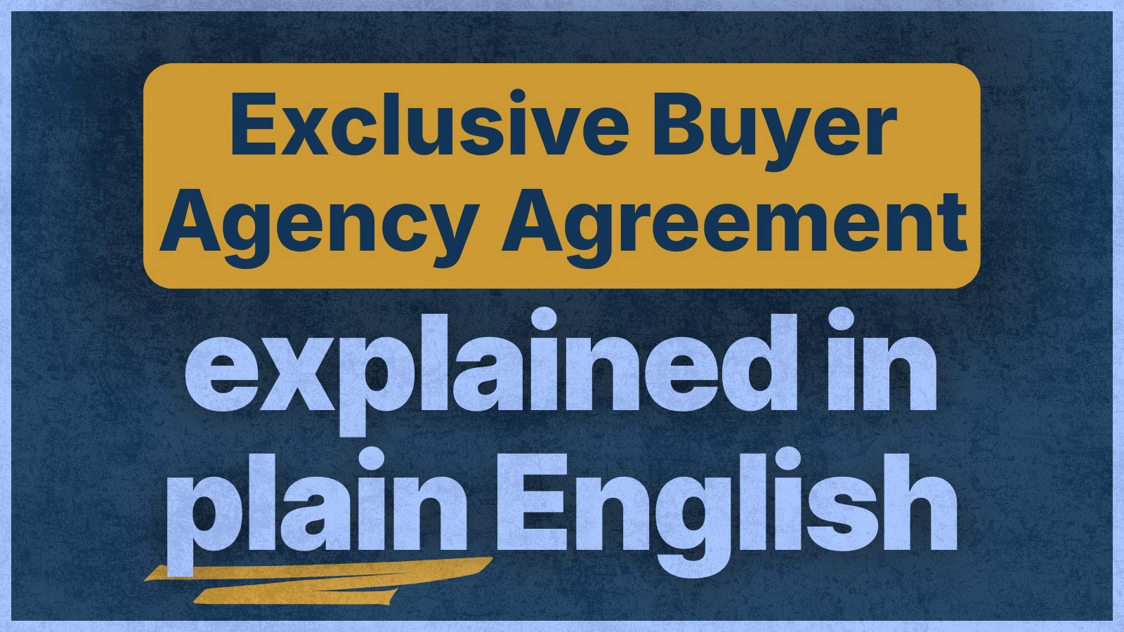 Exclusive Buyer Agency Agreement: What You Need to Know