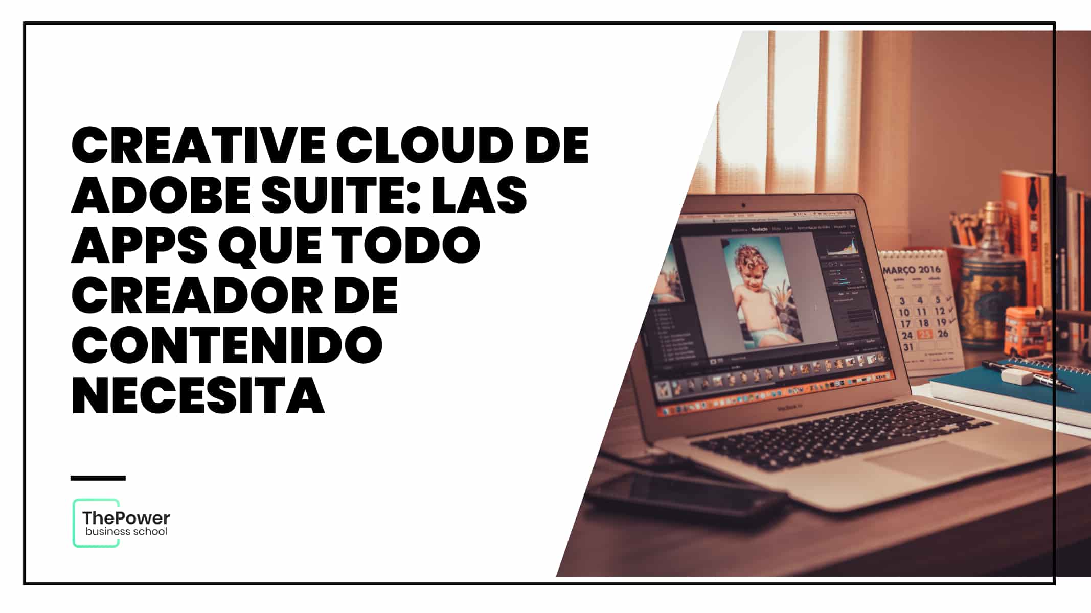 Adobe Creative Cloud 2026: qué incluye y cómo usarlo