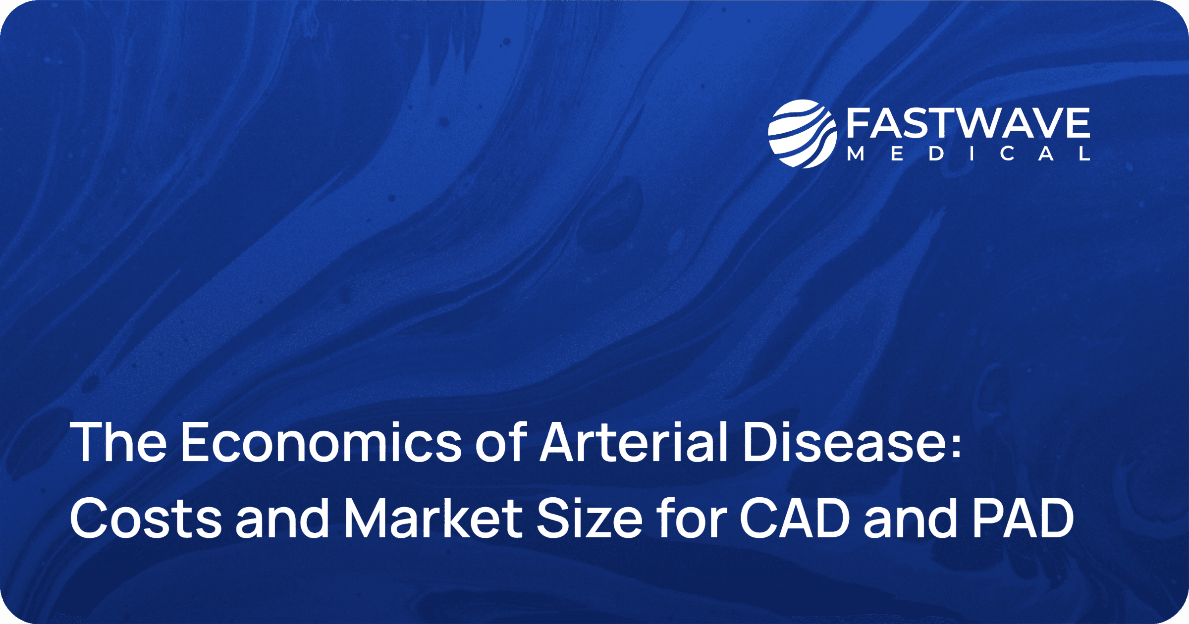 The Market for Intravascular Lithotripsy (IVL) | FastWave Medical