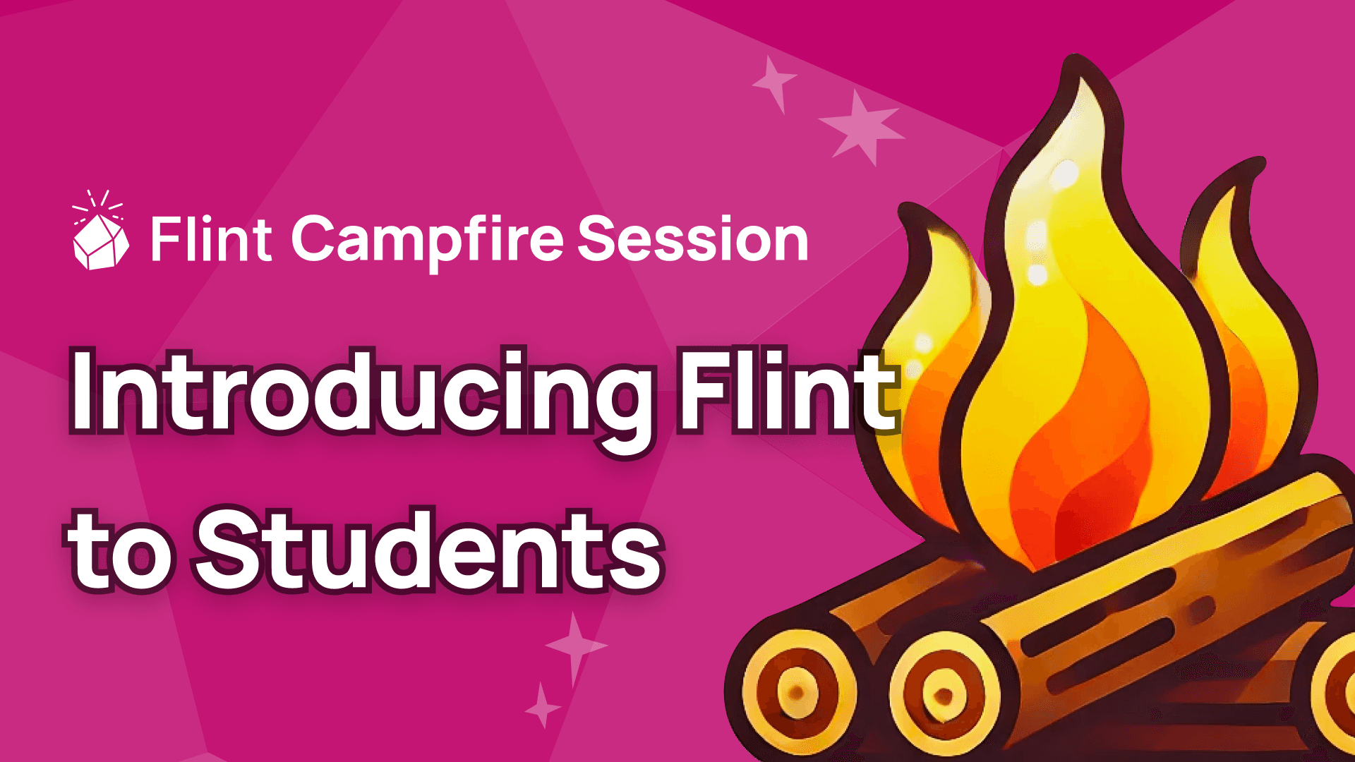 Campfire Session — Introducing Flint to Students | Flint