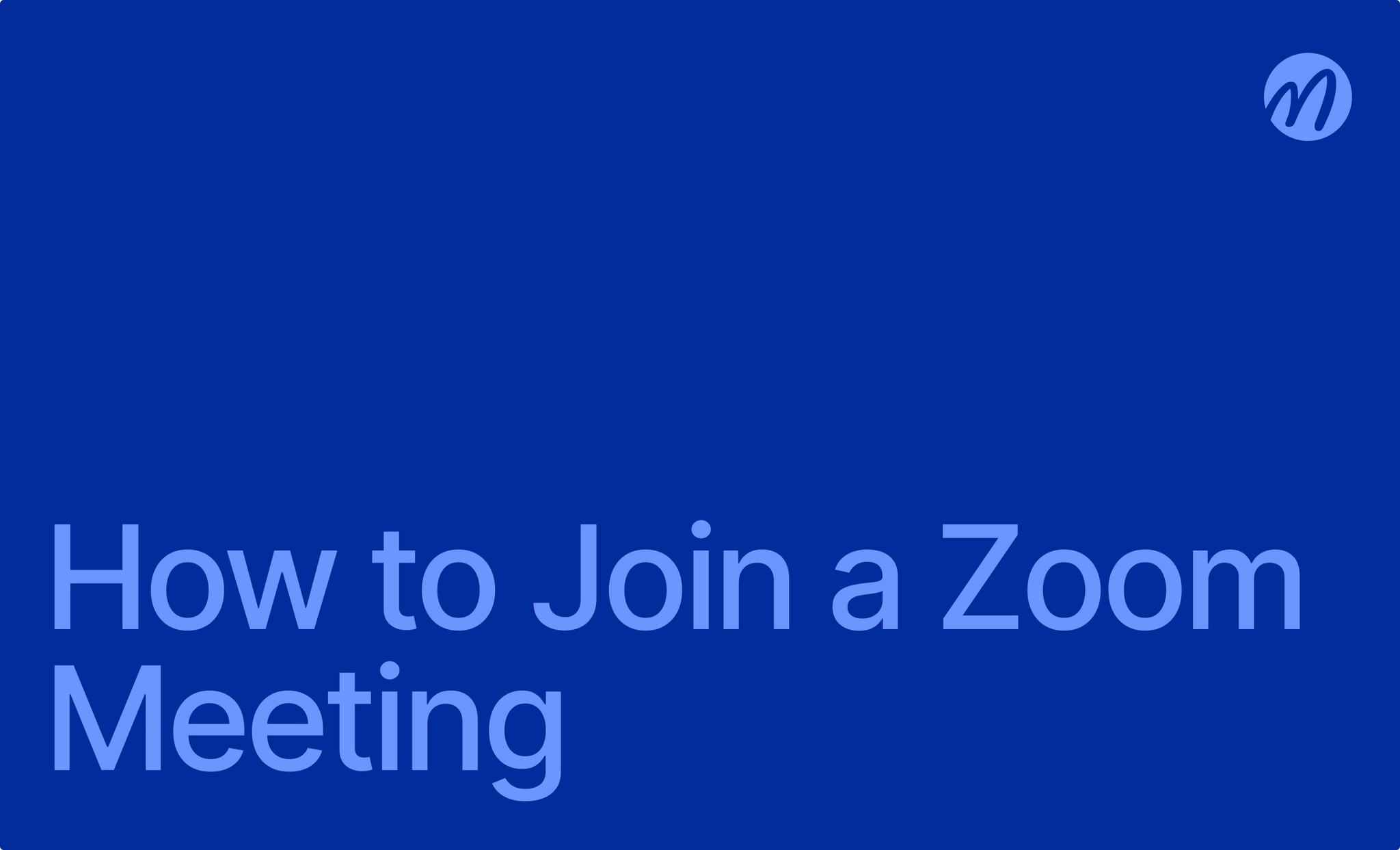 How to Join a Zoom Meeting: Step-by-Step Guide [2025]