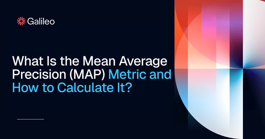 What Is the Mean Average Precision (MAP) Metric | Galileo