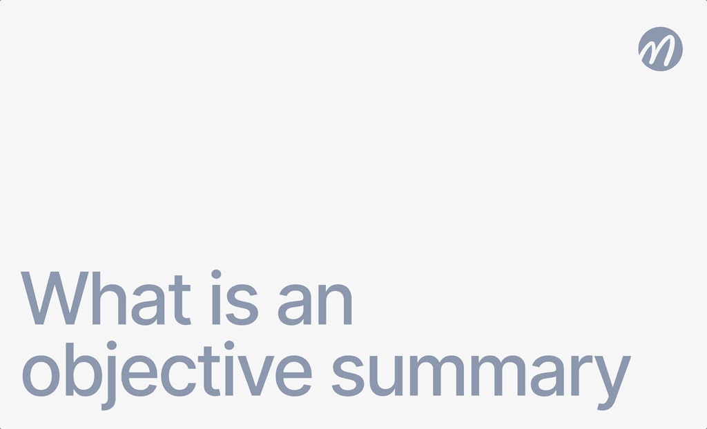 What is an Objective Summary: Complete Guide with Examples [2025]