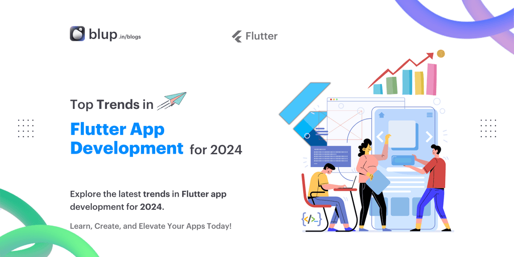 Blup Blogs: Latest Trends in Flutter and App Development
