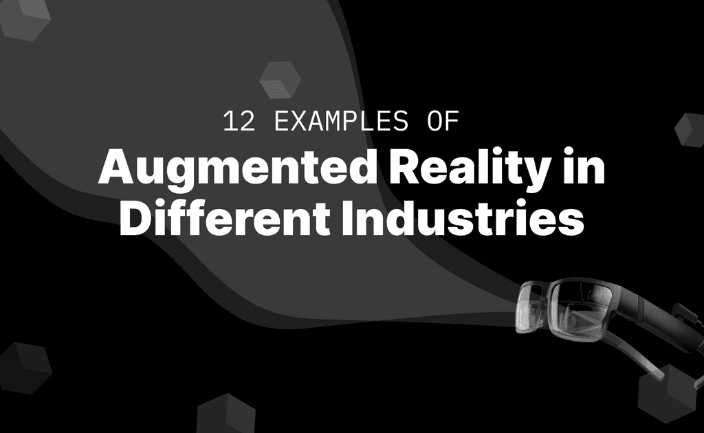 Circuit Stream · 12 Examples of Augmented Reality in Different Industries