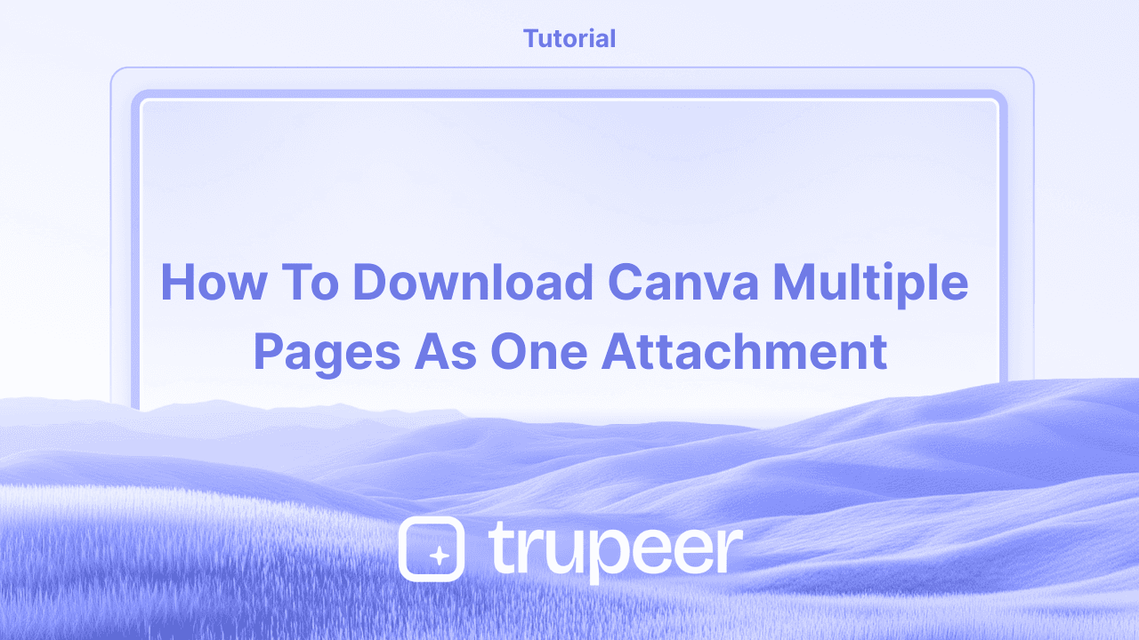 How to Download Multiple Canva Pages as One Attachment – Easy Guide - 1 ...