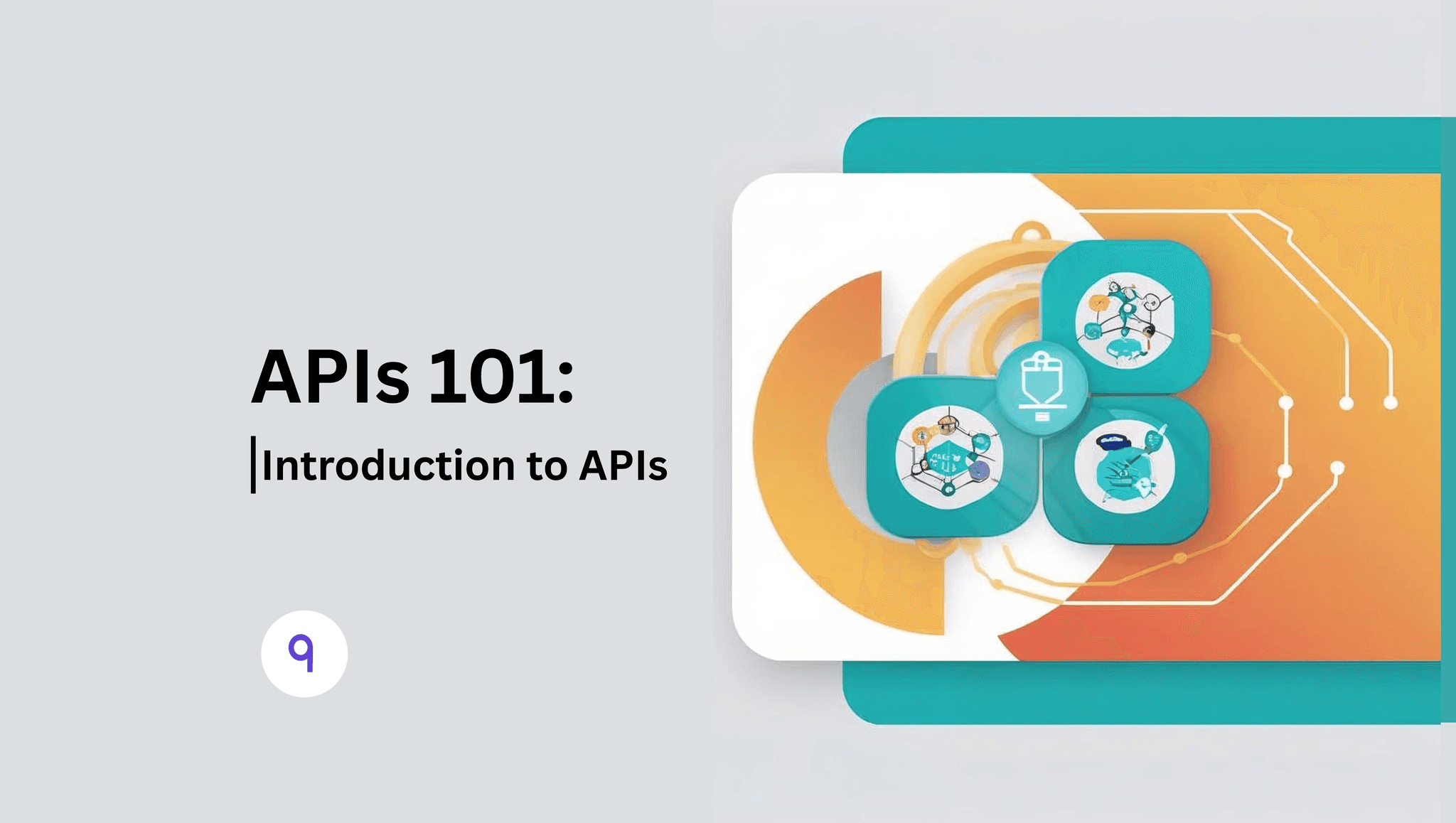 APIs 101: Introductions to APIs - Qodex.ai
