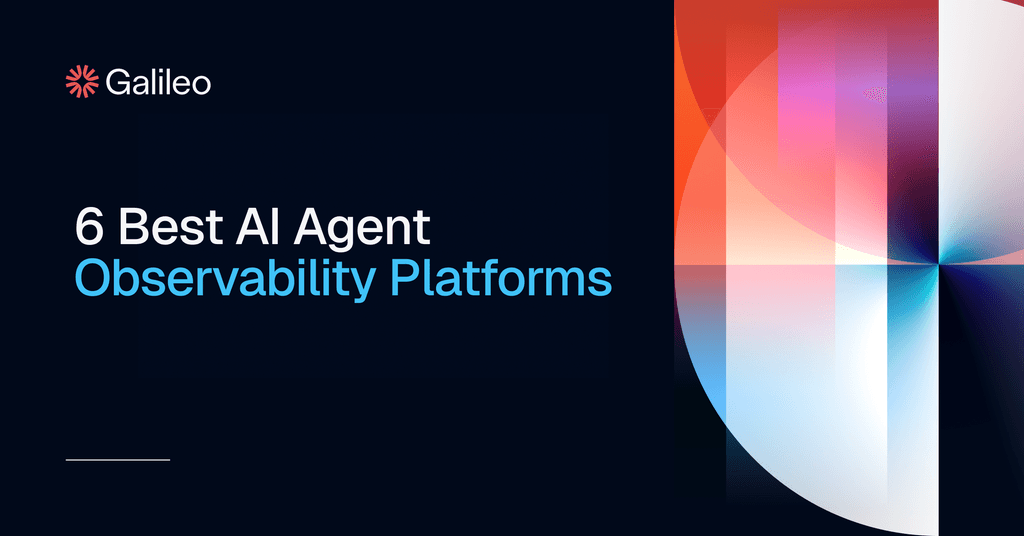 6 Best AI Agent Observability Platforms (2026) | Galileo