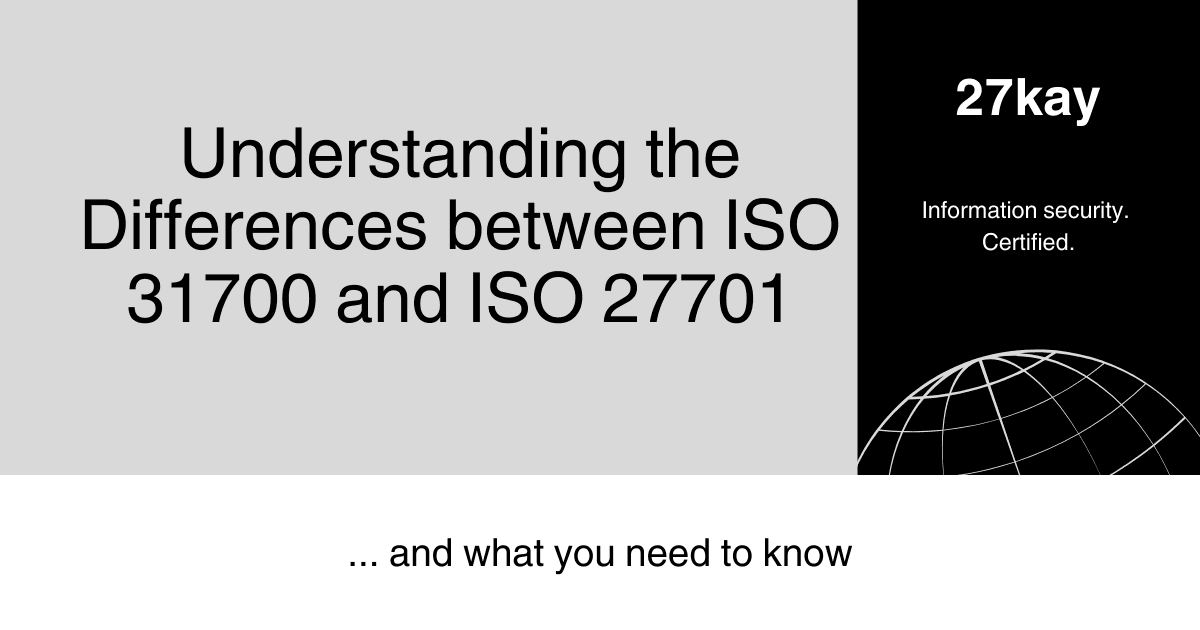 ISO 31700 vs ISO 27701: Guide to Privacy Management Systems
