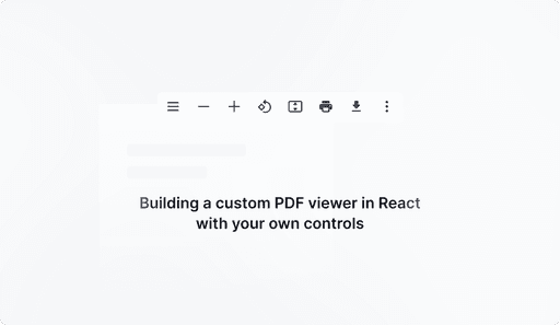 Building a custom PDF viewer in React with your own controls - Joyfill