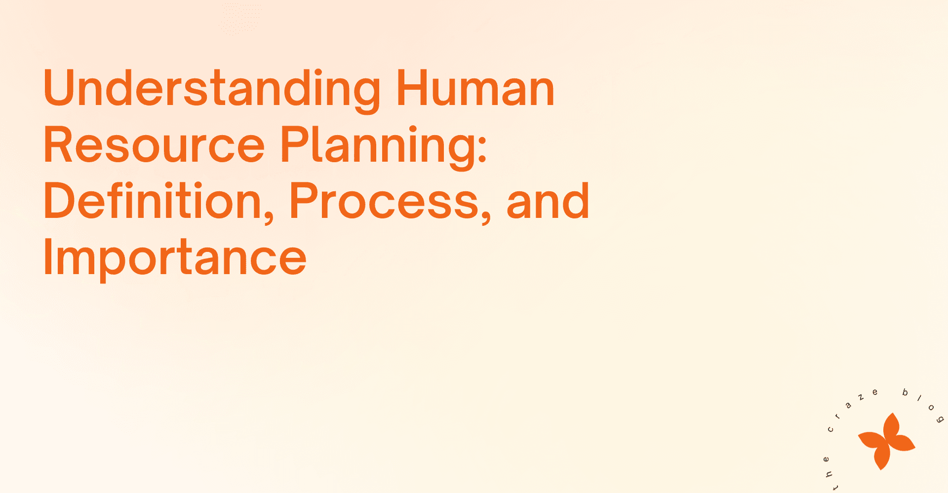 Human Resource Planning: Definition, Process & Tools