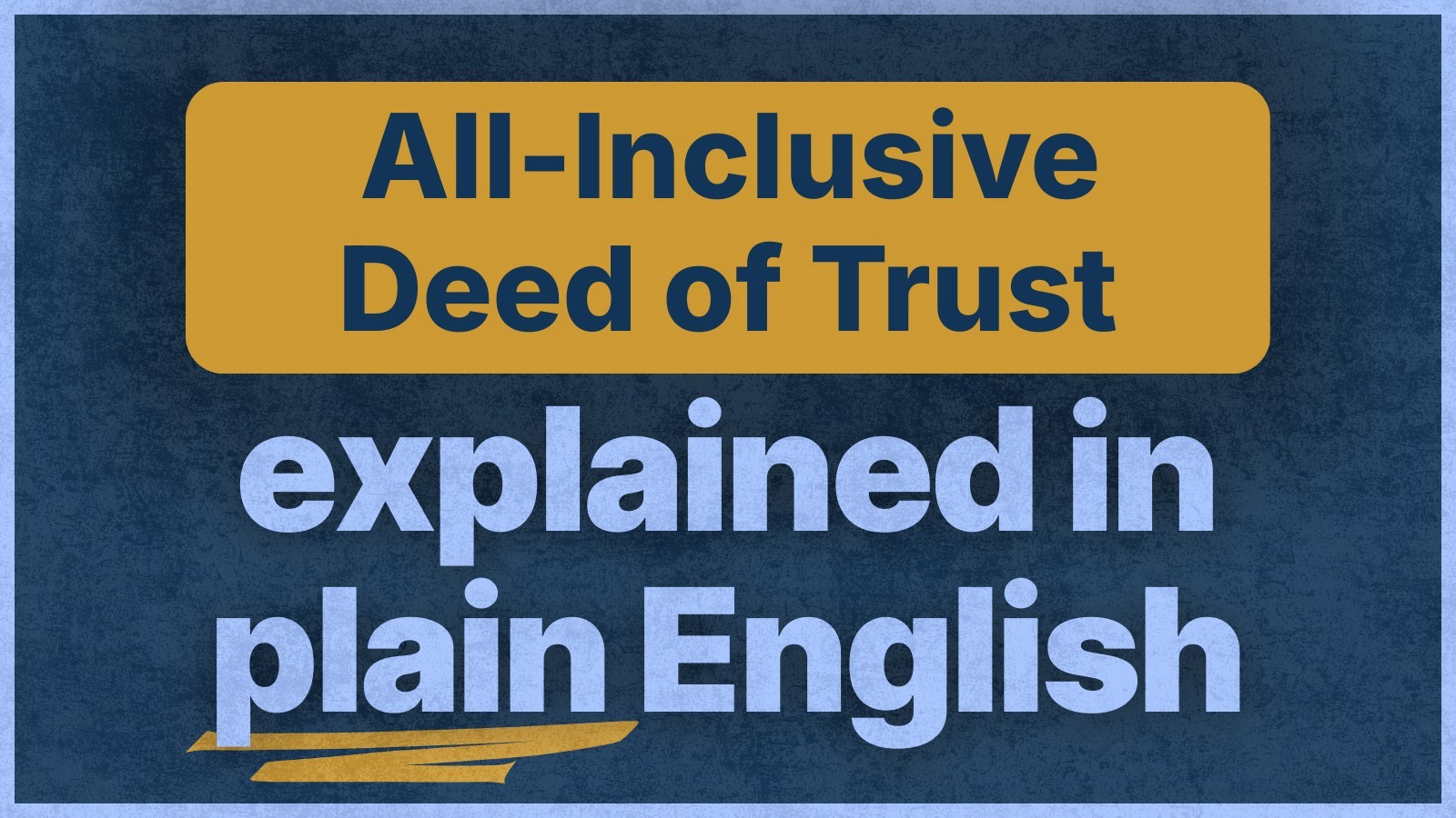 All-Inclusive Deed of Trust: Simplifying Multiple Mortgages
