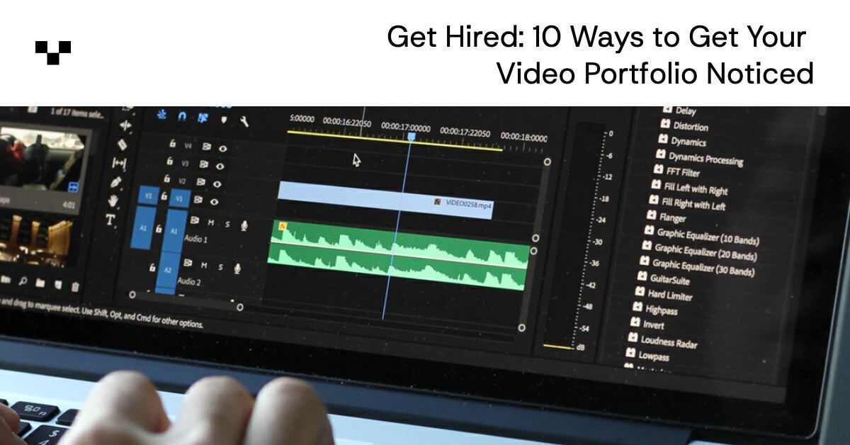 Get Hired: 10 Ways to Get Your Video Portfolio Noticed - Vagon