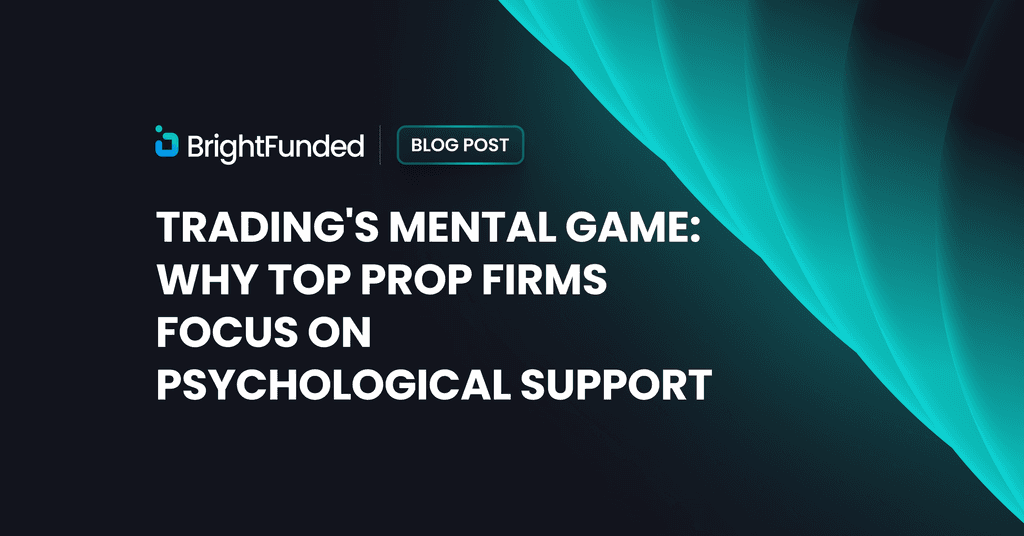 Trading's Mental Game: Why Top Prop Firms Focus on Psychological ...