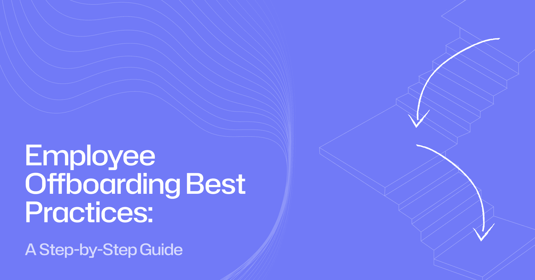 Employee Offboarding Best Practices: A Step-by-Step Guide | Ploy