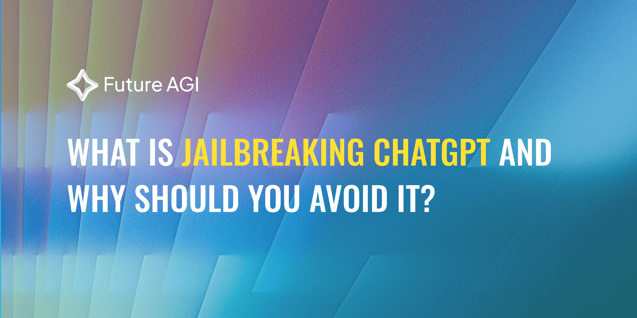 Understanding Jailbreaking ChatGPT: Risks & Ethics