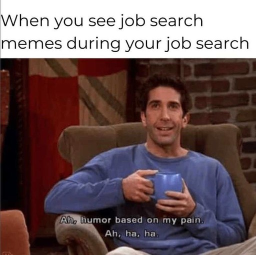 25 Hilarious Job Search Memes That’ll Make You Laugh Through the Struggle