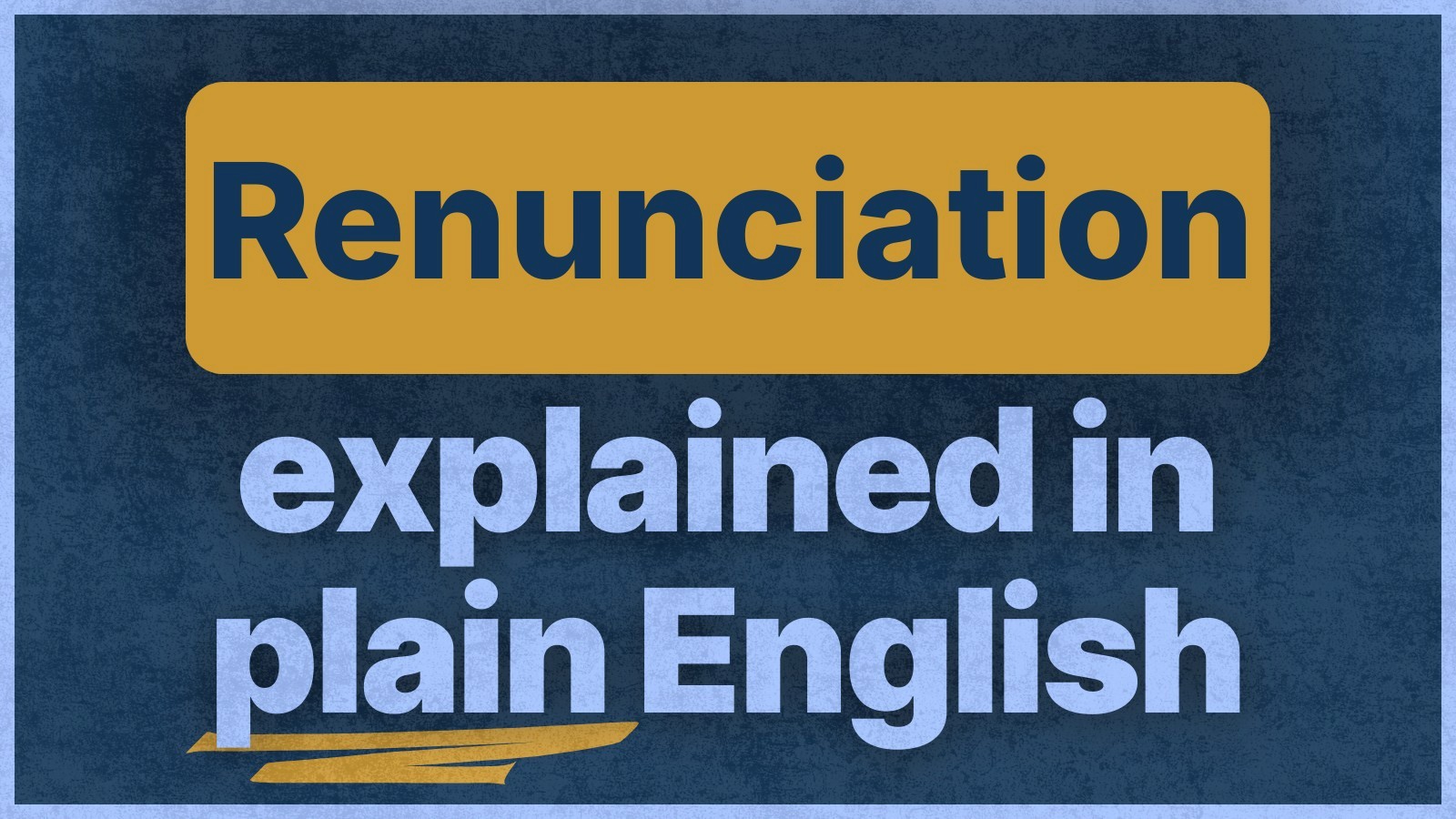 Understanding Renunciation in Real Estate Law: A Guide