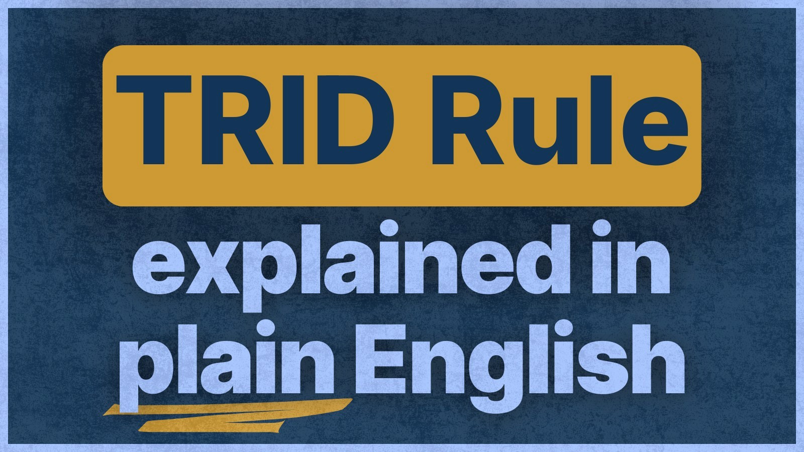 TRID Rule: Your Guide to Mortgage Lending Transparency