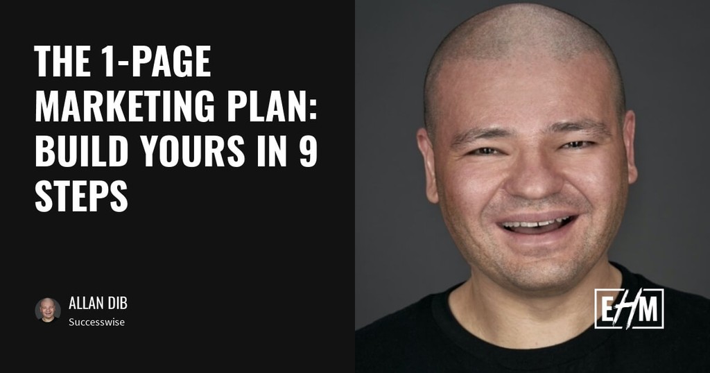 The 1-Page Marketing Plan: Build Yours in 9 Steps