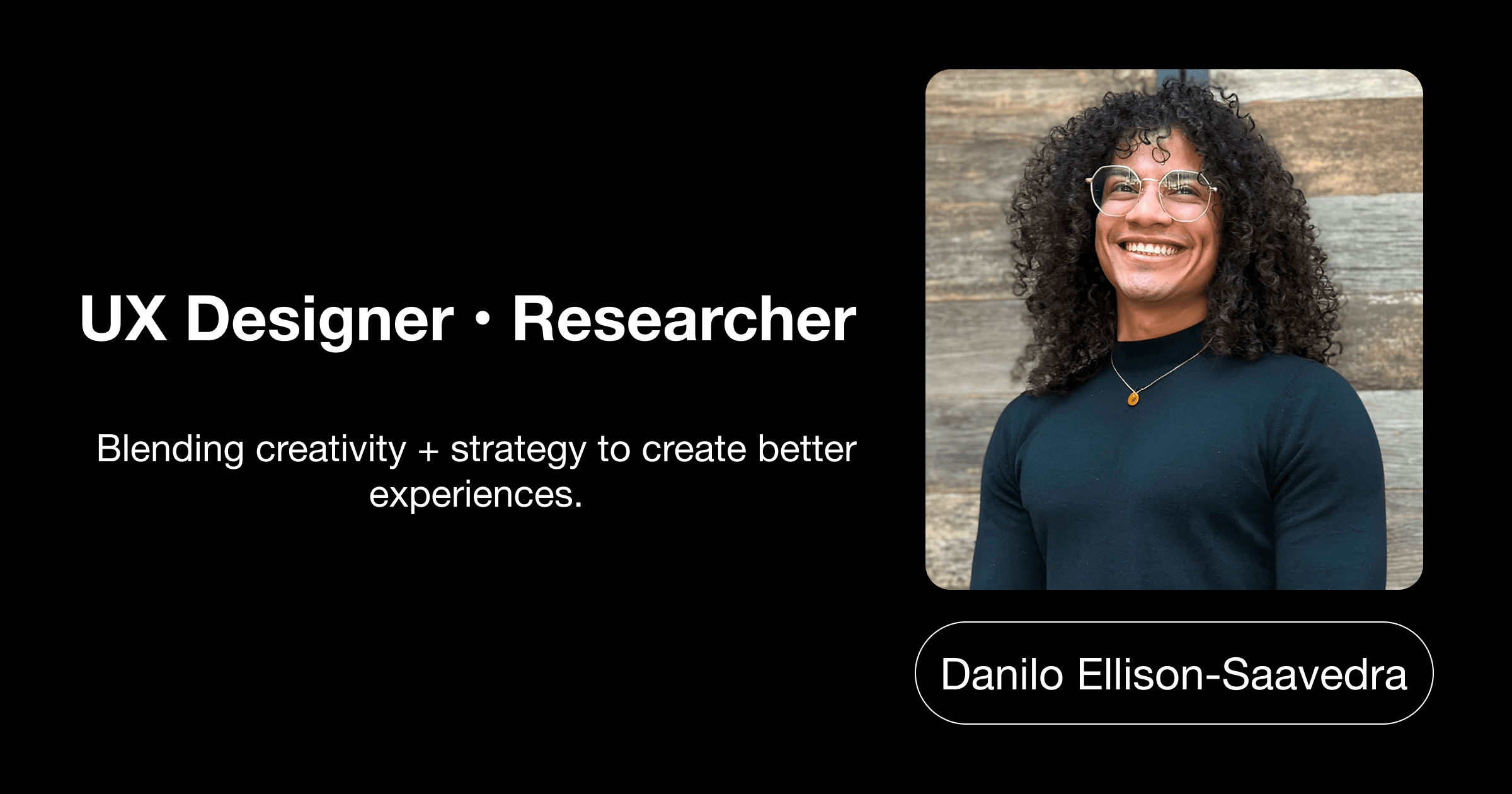 Danilo's Portfolio | UX • Researcher