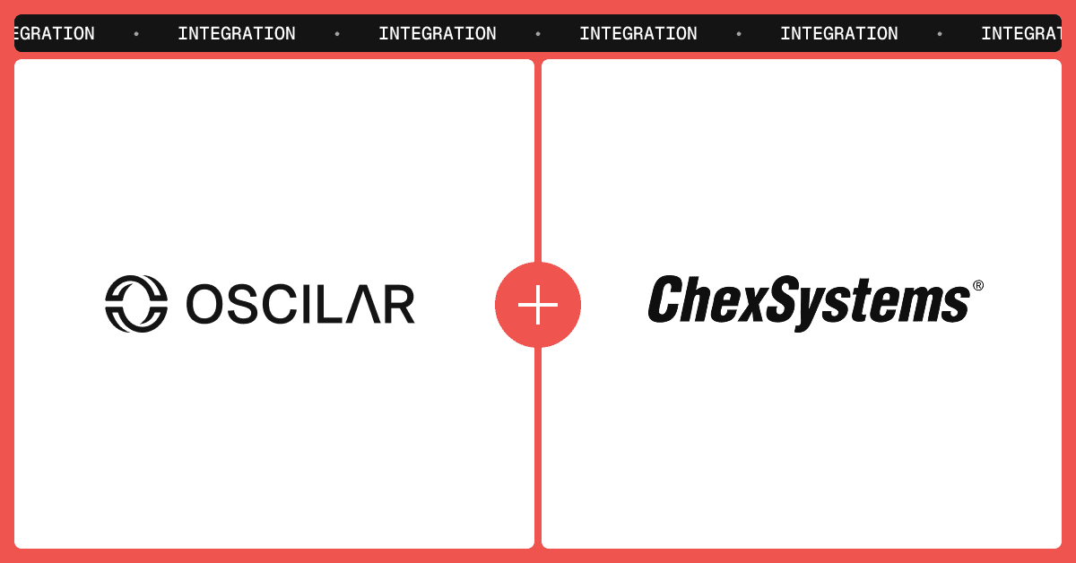 Chex Systems + Oscilar integration