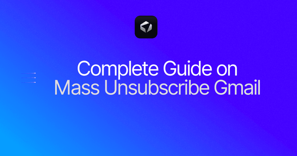Mass Unsubscribe Gmail: How To Unsubscribe From Emails In Bulk (2024) - Ultra