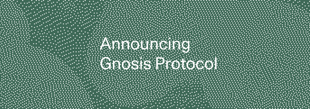 Announcing Gnosis Protocol - Gnosis