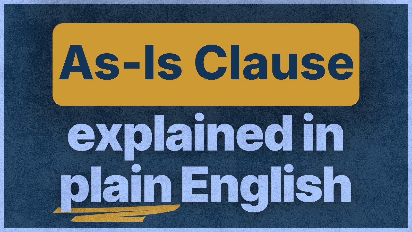 As-Is Clause in Real Estate: Buy What You See, Period