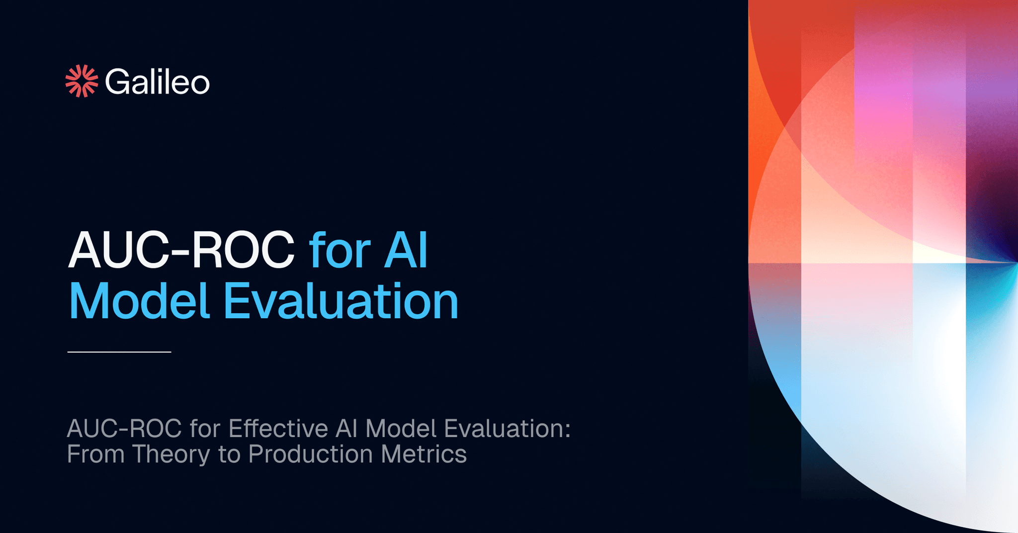 Mastering AUC-ROC: Essential Model Evaluation Techniques | Galileo