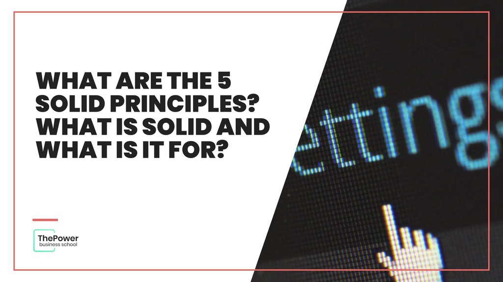 What are the 5 Solid principles? What is SOLID and what is it for?