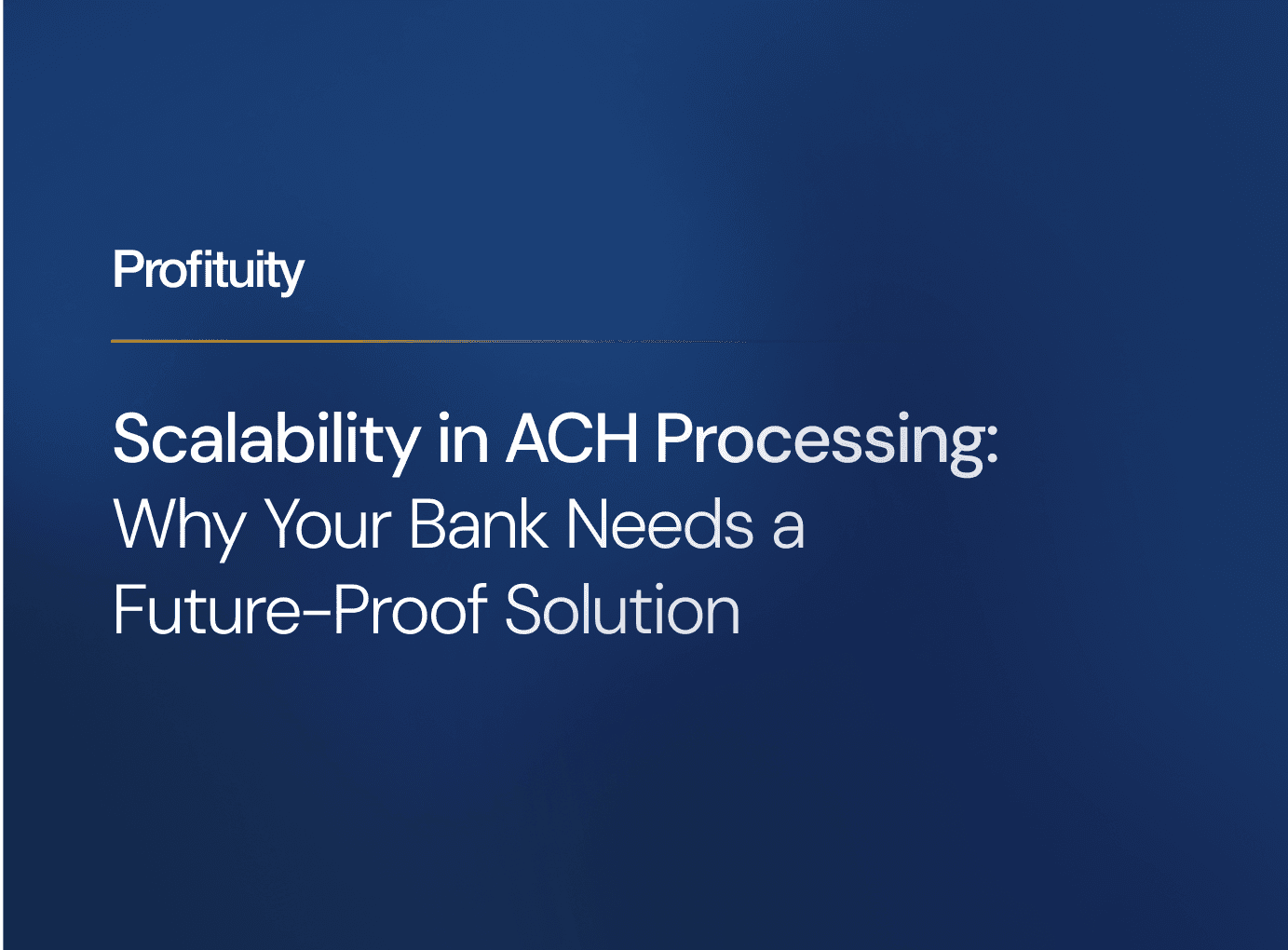 Scalability in ACH Processing: Why Your Bank Needs a Future-Proof Solution