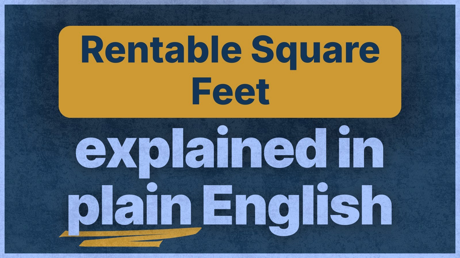 Rentable Square Feet: The True Size of Commercial Space