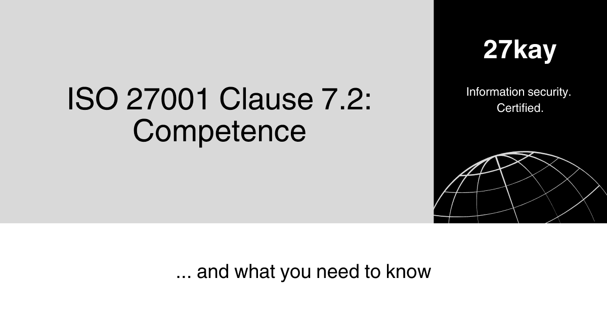 ISO 27001 Clause 7.2: Competence