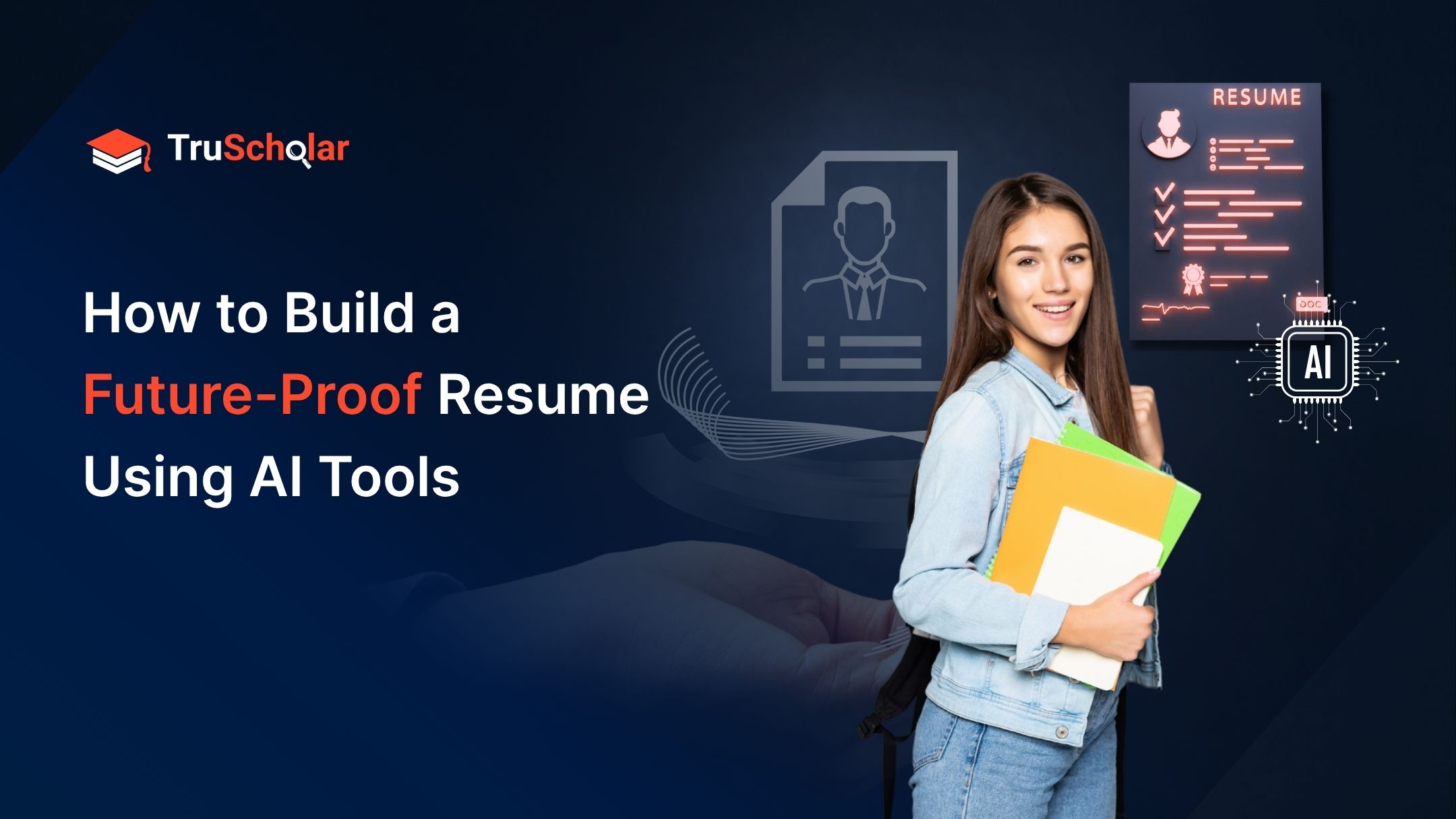 How to Build a Future-Proof Resume Using AI Tools - Truscholar