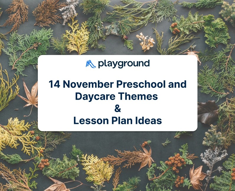 14 November Lesson Plans and Themes for Preschool Kids and Toddlers