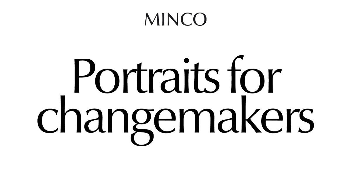 MINCO - Portraits of Changemakers