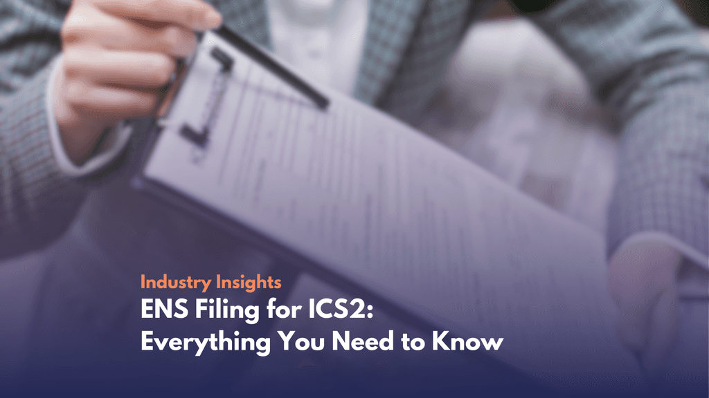 ENS Filing for ICS2: Everything You Need to Know - x7trade