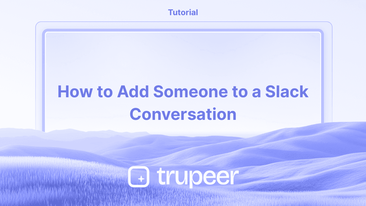 How to Add Someone to a Slack Conversation - 1 minute video guide