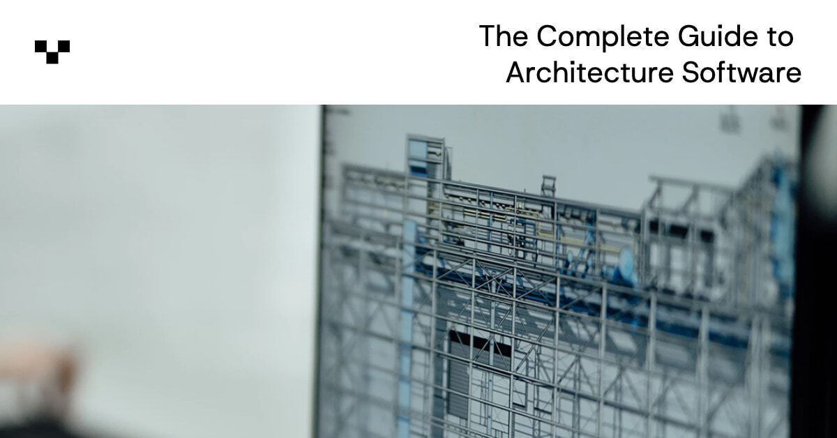 The Complete Guide to Architecture Software - Vagon