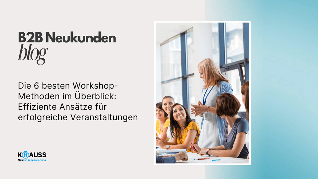Die 6 besten Workshop-Methoden im Überblick: Effiziente Ansätze für erfolgreiche Veranstaltungen