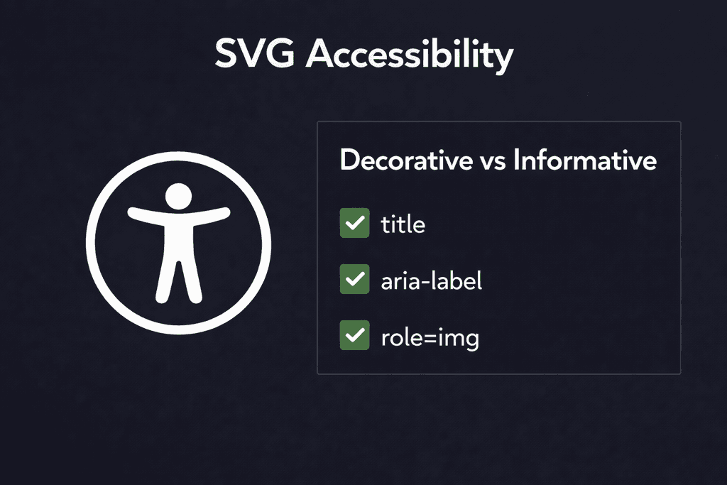 SVG Accessibility Guide: Titles, ARIA, Decorative vs Informative Icons