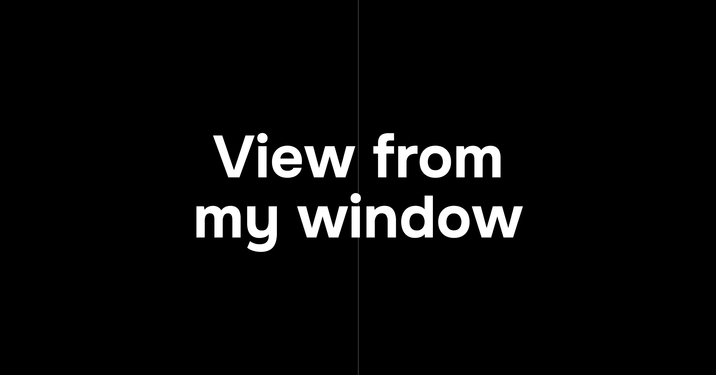 View From my window