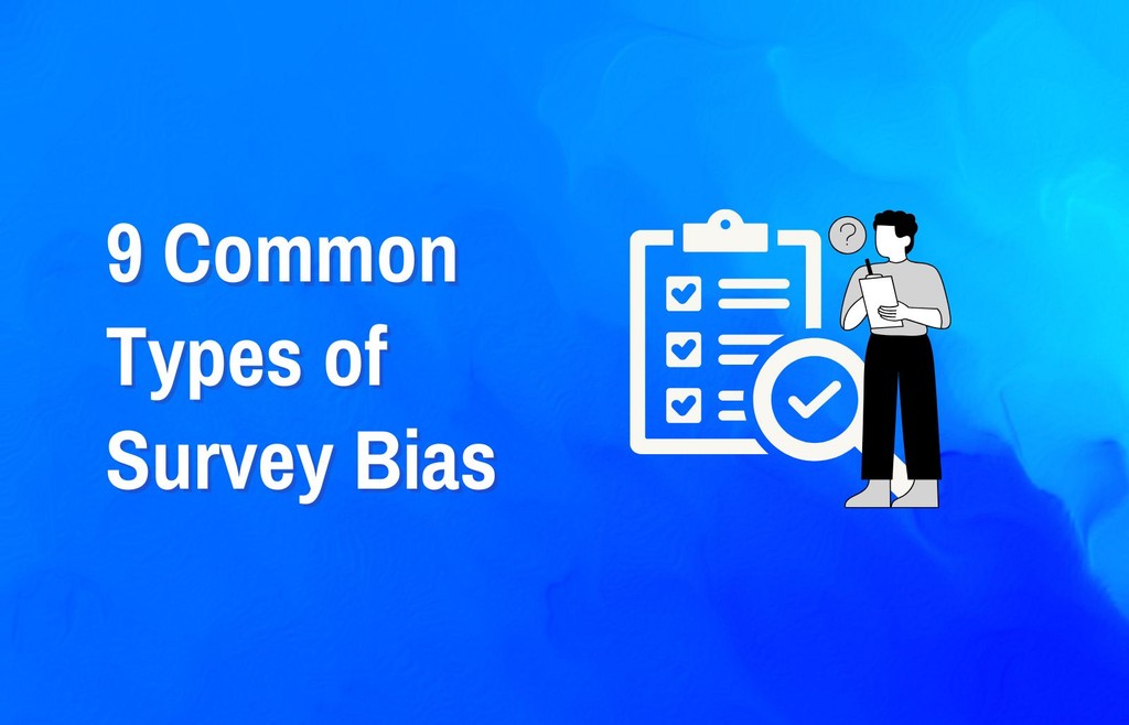 9 Common Types of Survey Bias - Formflow