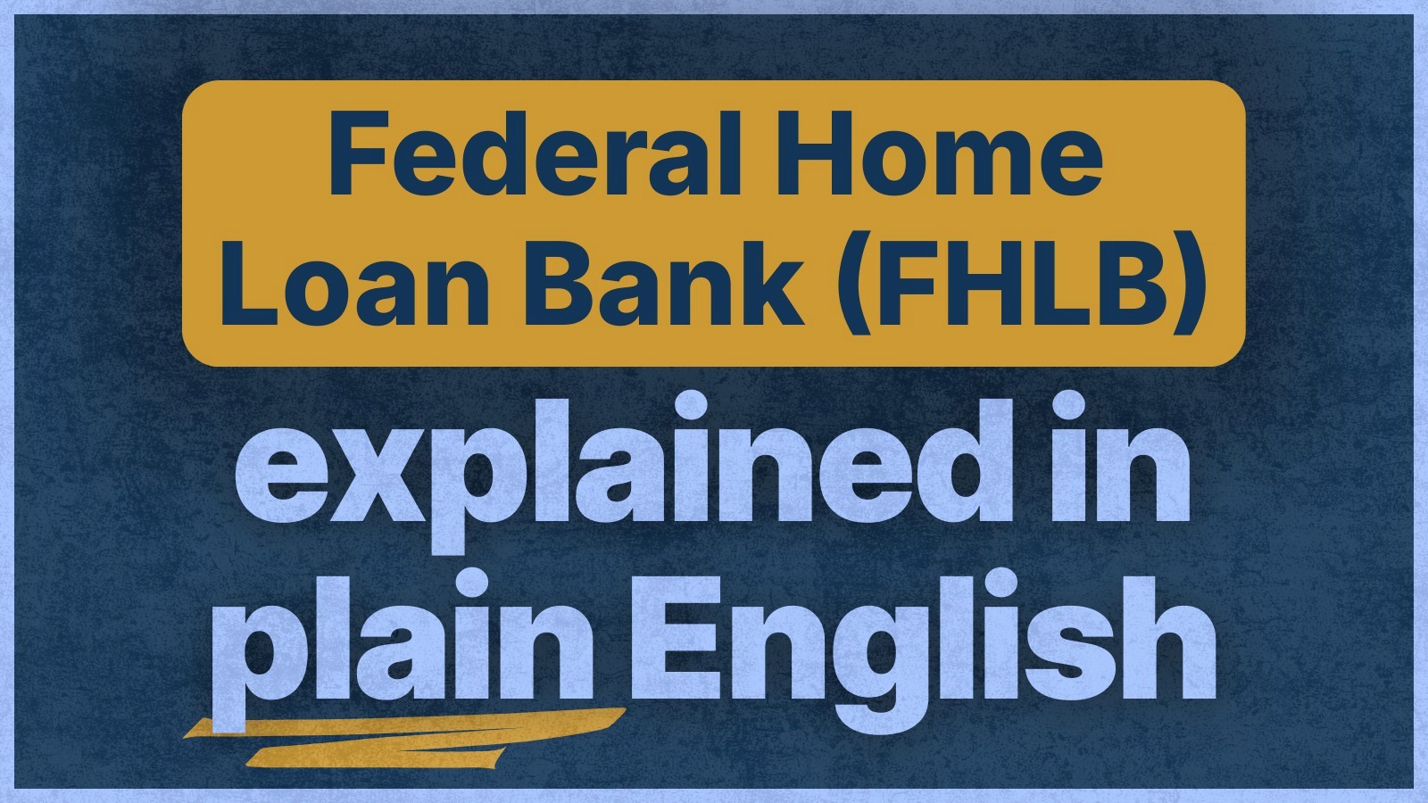 Federal Home Loan Banks: Your Gateway to Affordable Housing