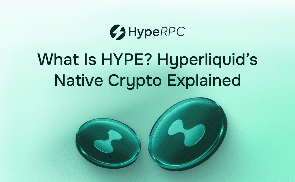 What Is HYPE? Hyperliquid’s Native Crypto Explained - HypeRPC