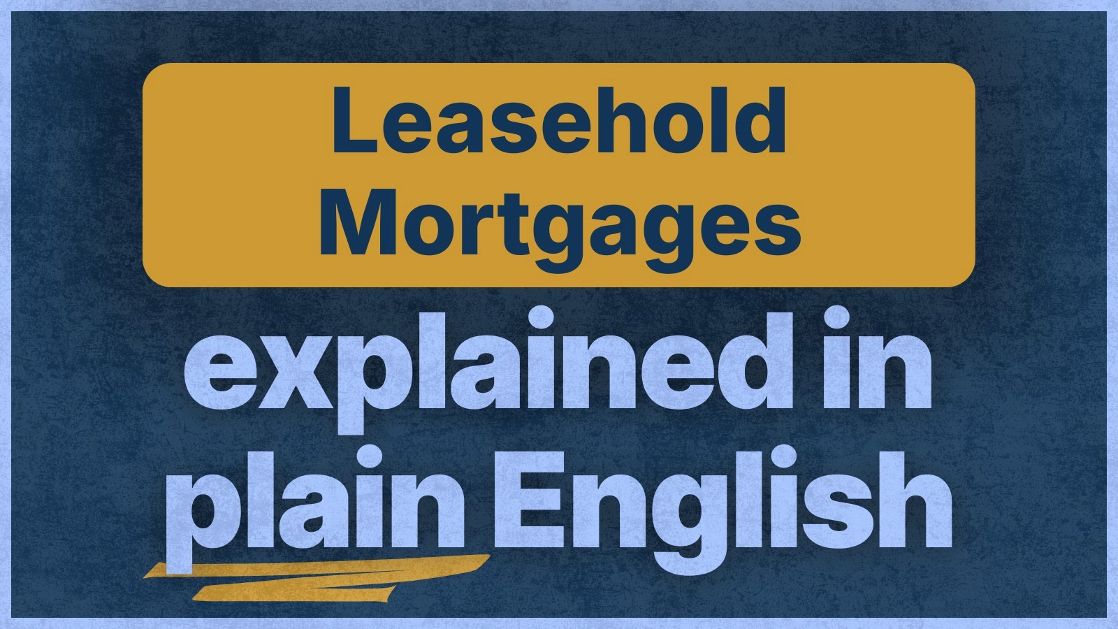 Leasehold Mortgages: Using Tenant Rights as Collateral