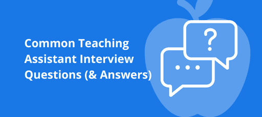 Common teaching assistant (TA) interview questions… and the best ...